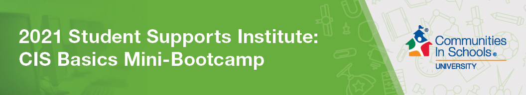 CIS Basics Mini-Bootcamp | Communities In Schools